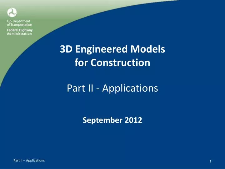 PPT - 3D Engineered Models for Construction Part II - Applications ...