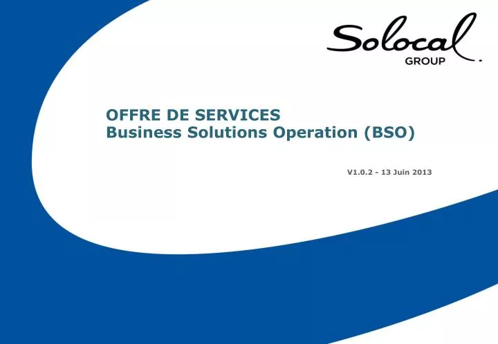 PPT - OFFRE DE SERVICES Business Solutions Operation (BSO) PowerPoint ...