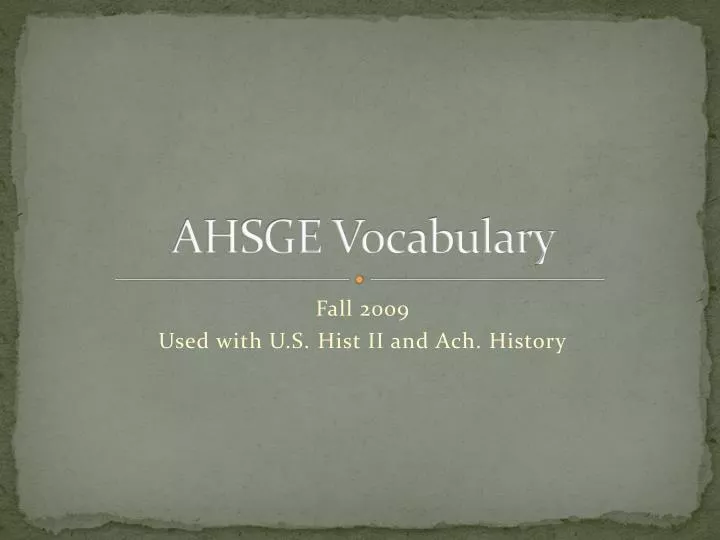 PPT - AHSGE Vocabulary PowerPoint Presentation, free download - ID:1642647