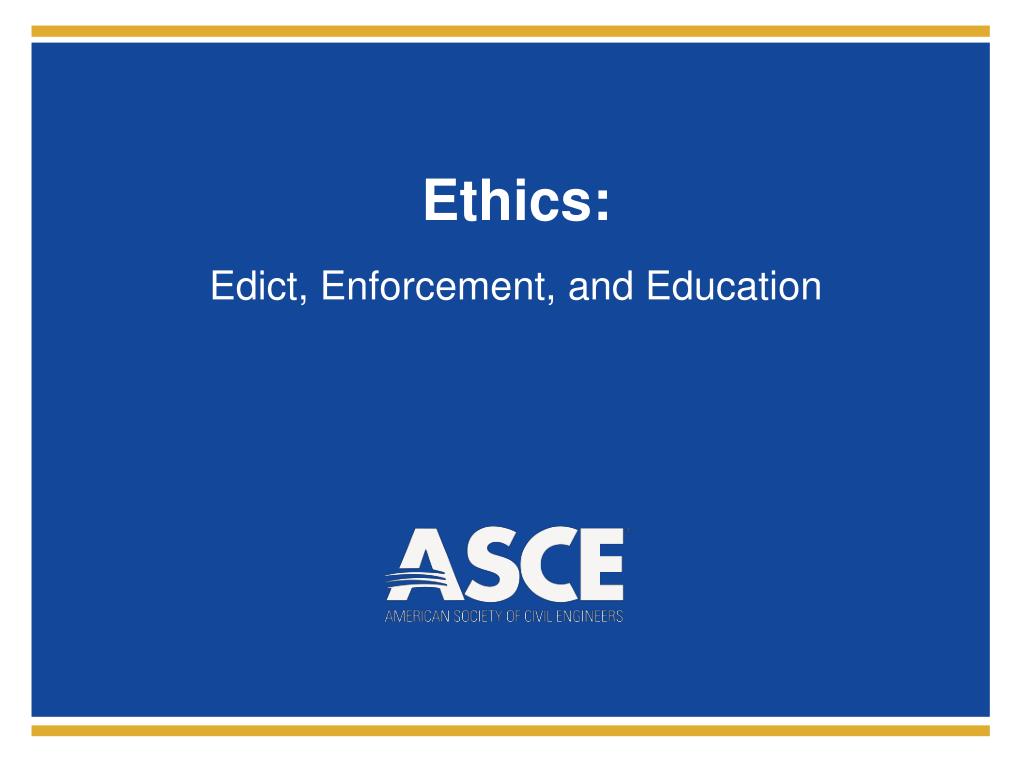 PPT - ASCE Engineering Ethics PowerPoint Presentation, free download ...