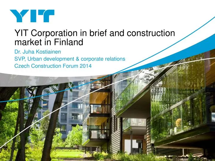 PPT - YIT Corporation in brief and construction market in Finland ...