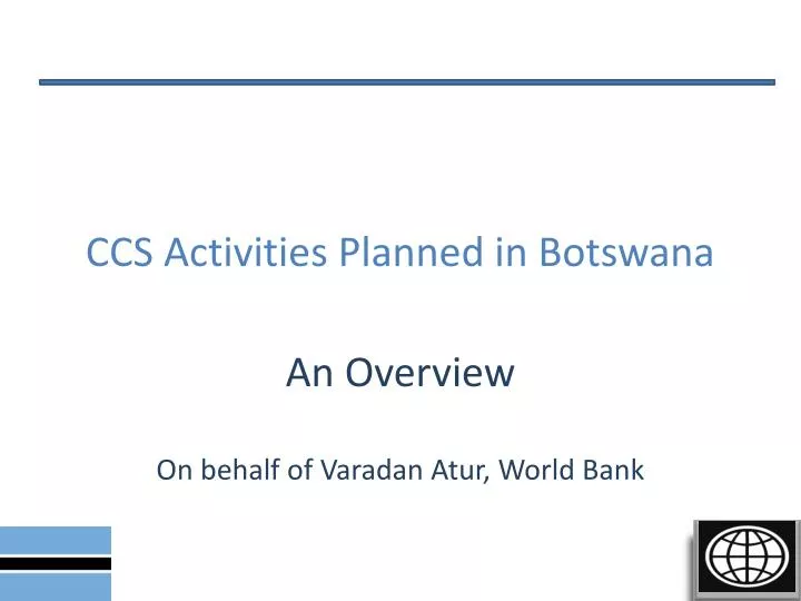 PPT - CCS Activities Planned in Botswana PowerPoint Presentation, free ...
