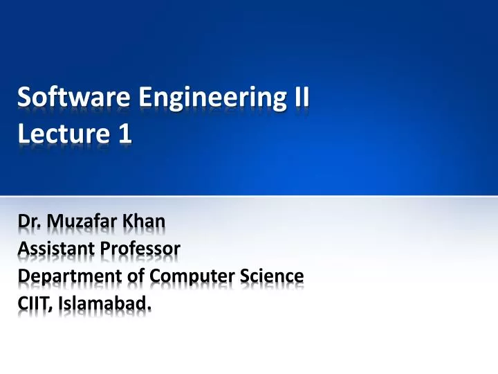 PPT - Software Engineering II Lecture 1 PowerPoint Presentation, free ...