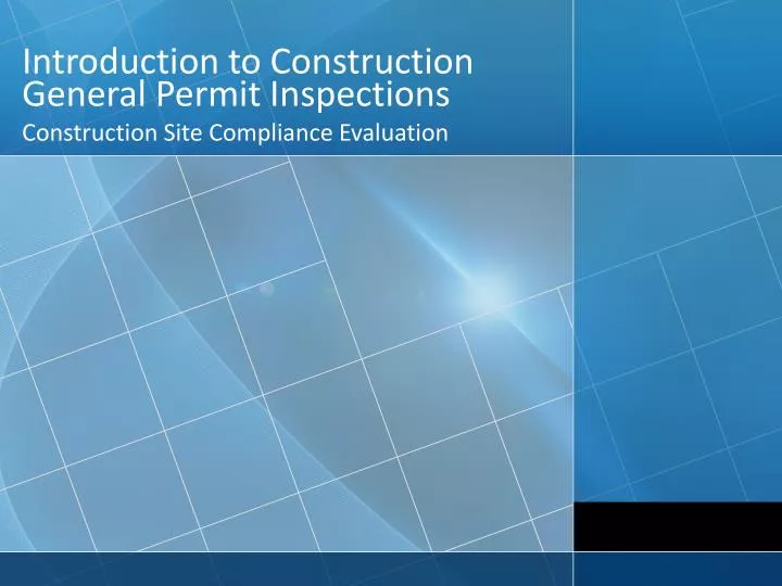PPT - Introduction to Construction General Permit Inspections ...