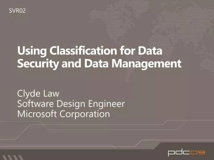 PPT - Using Classification for Data Security and Data Management ...