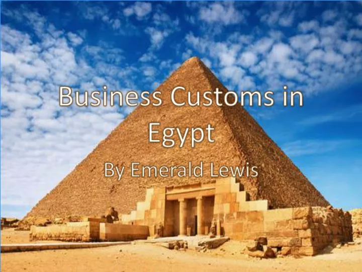 PPT - Business Customs in Egypt PowerPoint Presentation, free download ...