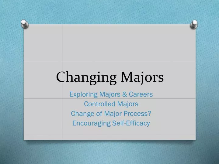 PPT - Changing Majors PowerPoint Presentation, free download - ID:1644105