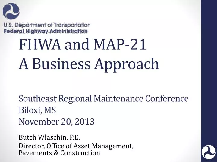 PPT - FHWA and MAP-21 A Business Approach Southeast Regional ...
