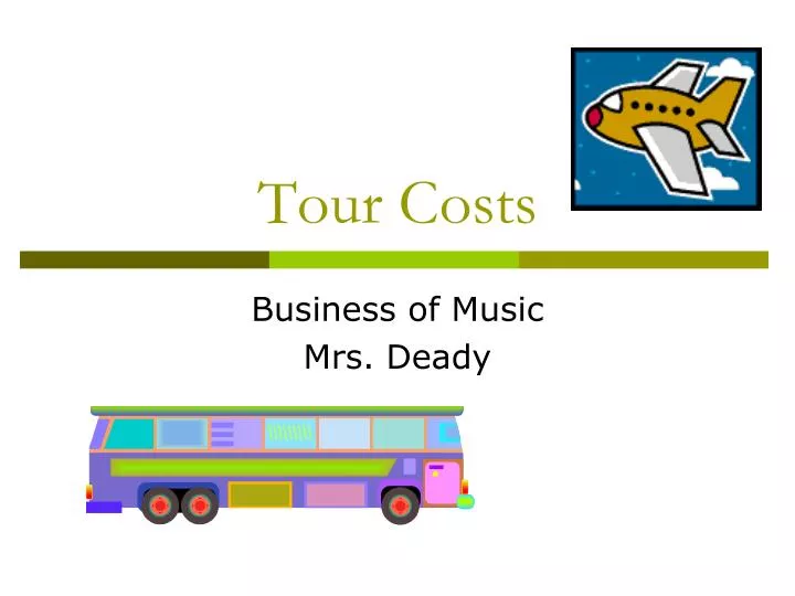 PPT - Tour Costs PowerPoint Presentation, free download - ID:1644704