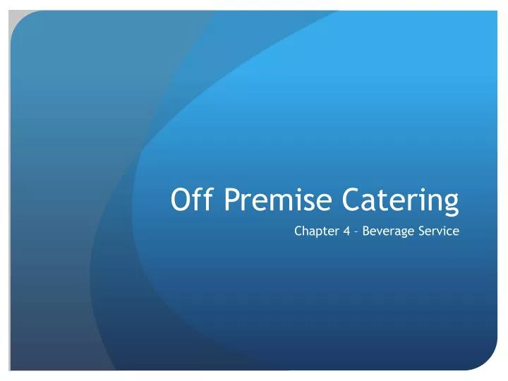 PPT - Off Premise Catering PowerPoint Presentation, free download - ID ...