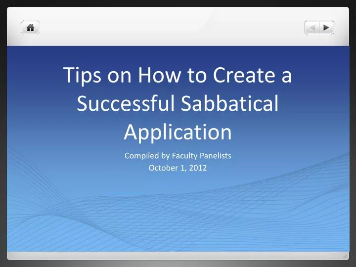 PPT - Tips on How to Create a Successful Sabbatical Application ...