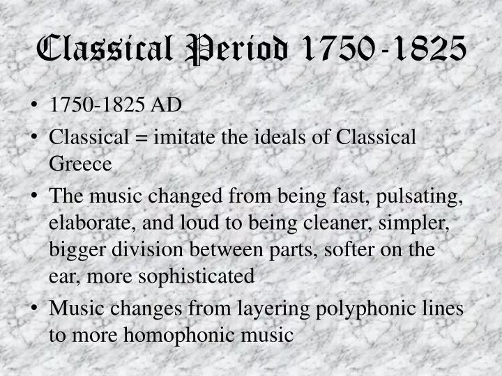 PPT - Classical Period 1750-1825 PowerPoint Presentation, free download ...