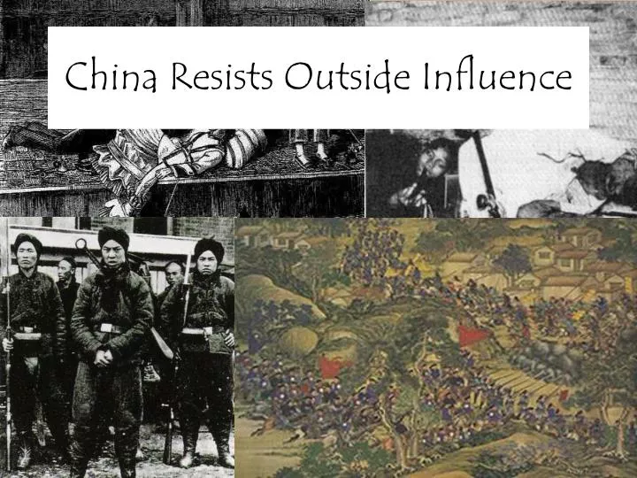 PPT - China Resists Outside Influence PowerPoint Presentation, free ...