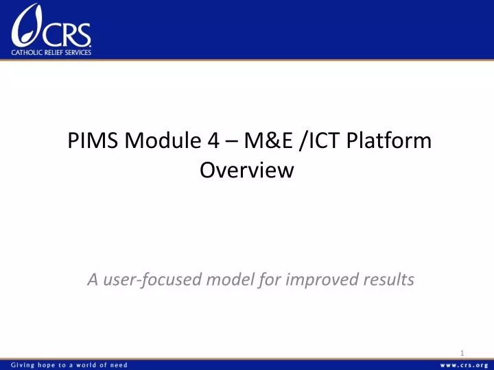 PPT - PIMS Module 4 – M&E /ICT Platform Overview PowerPoint ...
