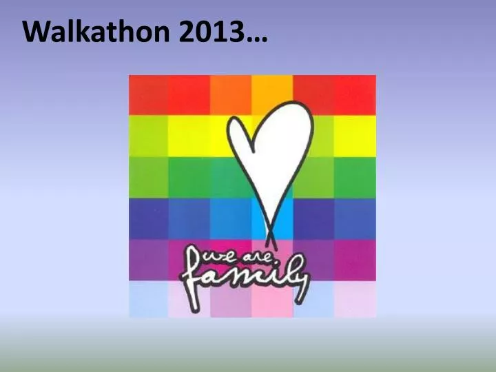 PPT - Walkathon 2013… PowerPoint Presentation, free download - ID:1647830