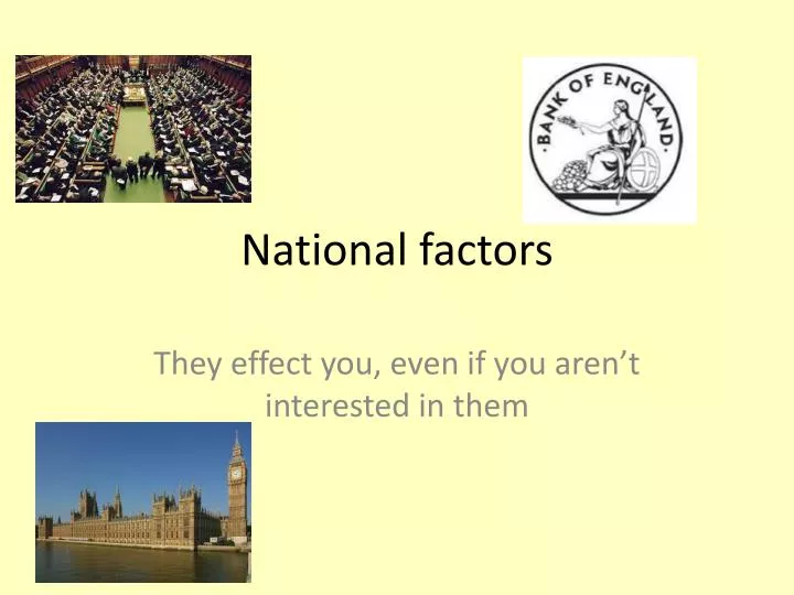 PPT - National factors PowerPoint Presentation, free download - ID:1648655