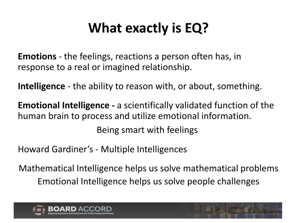 PPT - The Emotionally Intelligent Director Emotions drive people ...