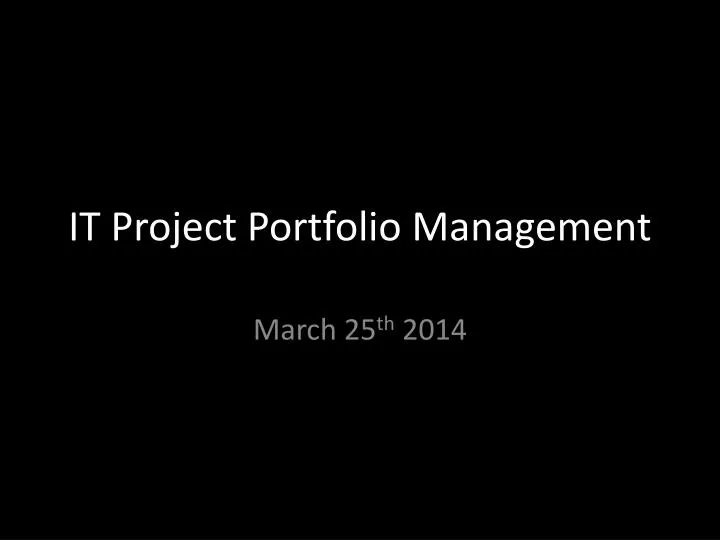 PPT - IT Project Portfolio Management PowerPoint Presentation, free ...