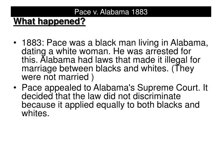 PPT - Pace v. Alabama 1883 PowerPoint Presentation, free download - ID ...