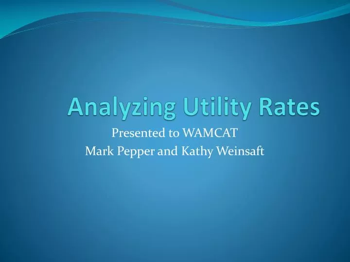 PPT - Analyzing Utility Rates PowerPoint Presentation, free download ...