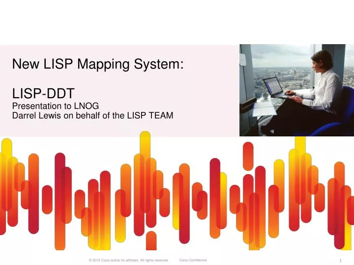 PPT - New LISP Mapping System: LISP- DDT Presentation to LNOG Darrel Lewis on behalf of the LISP ...