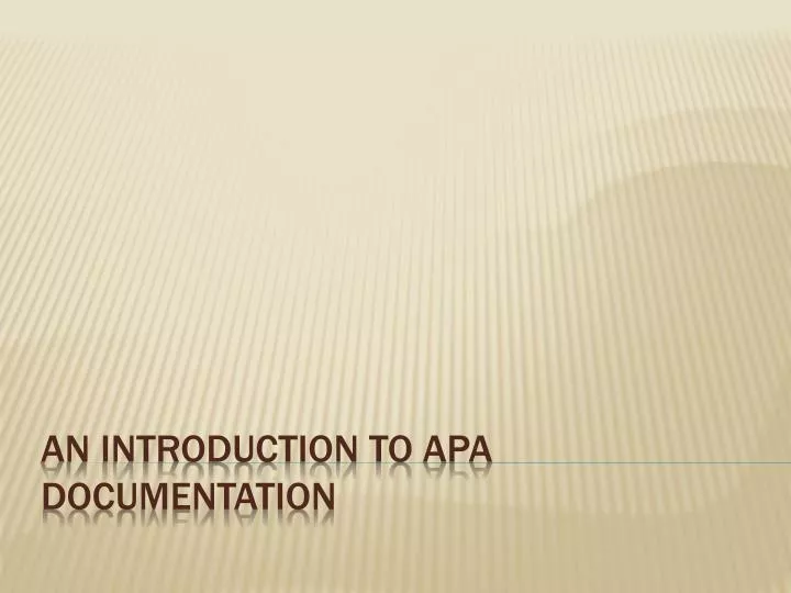 PPT - An Introduction to APA Documentation PowerPoint Presentation ...