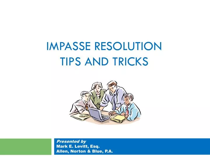 PPT - impasse resolution tips and tricks PowerPoint Presentation, free ...