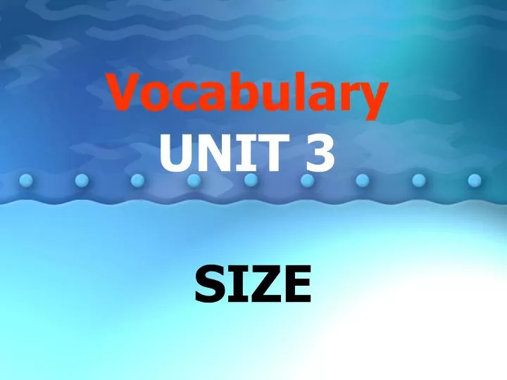PPT - Vocabulary UNIT 3 PowerPoint Presentation, free download - ID:1651615