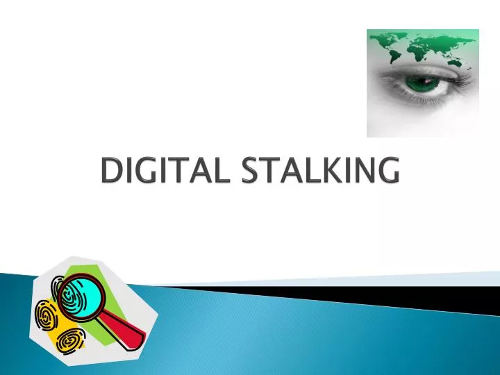 PPT - DIGITAL STALKING PowerPoint Presentation, free download - ID:1652320