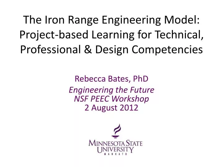 PPT - The Iron Range Engineering Model: P roject-based Learning for ...