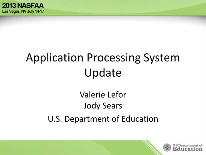 PPT - Application Processing System Update PowerPoint Presentation ...