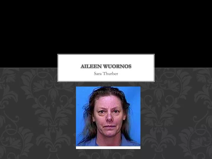 PPT - Aileen wuornos PowerPoint Presentation, free download - ID:1654662