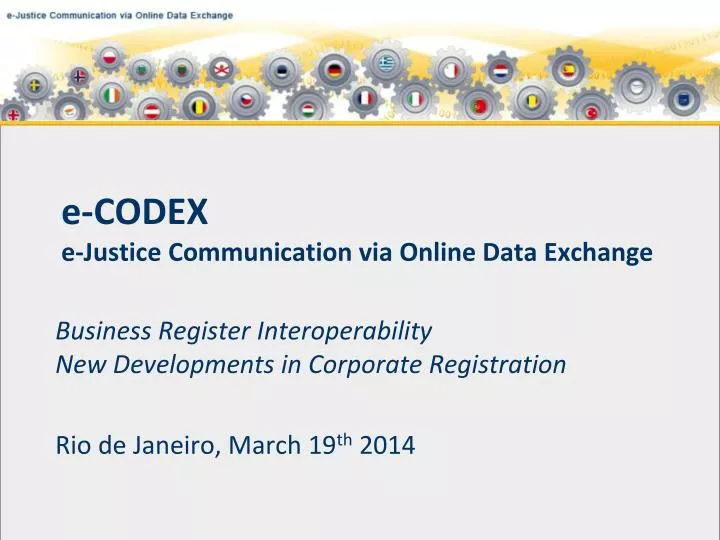 PPT - e-CODEX e-Justice Communication via Online Data Exchange ...