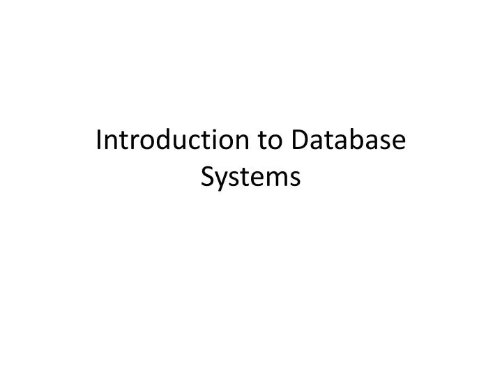 PPT - Introduction to Database Systems PowerPoint Presentation, free ...