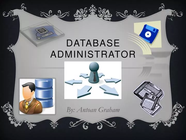 PPT - Database Administrator PowerPoint Presentation, free download - ID:1655283