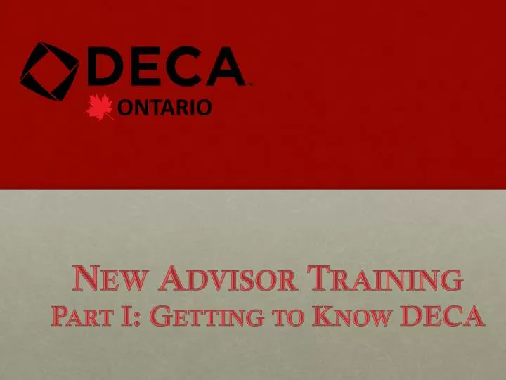 PPT - New Advisor Training Part I: Getting to Know DECA PowerPoint Presentation - ID:1655726