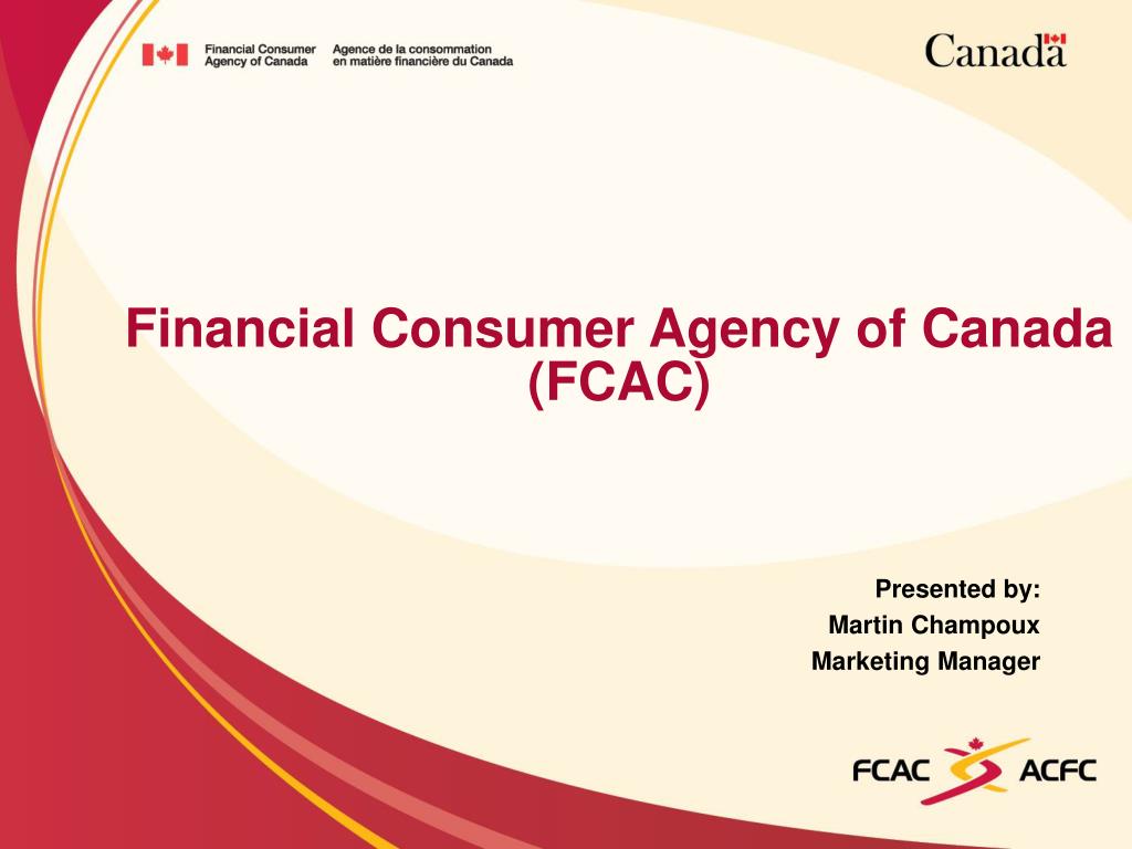 PPT - Financial Consumer Agency of Canada (FCAC) PowerPoint ...