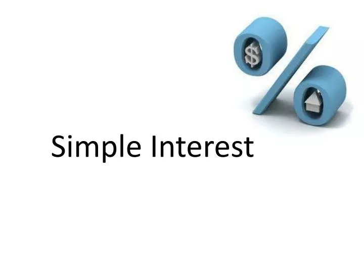 PPT - Simple Interest PowerPoint Presentation, free download - ID:1657132