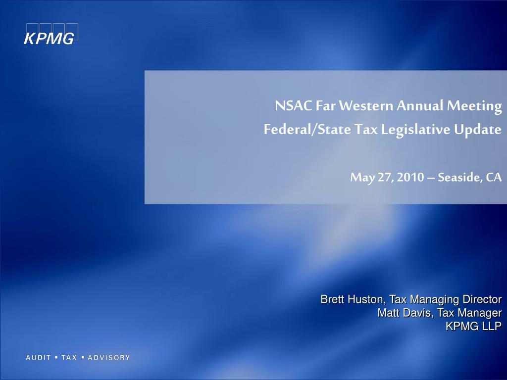 PPT - Brett Huston, Tax Managing Director Matt Davis, Tax Manager KPMG ...