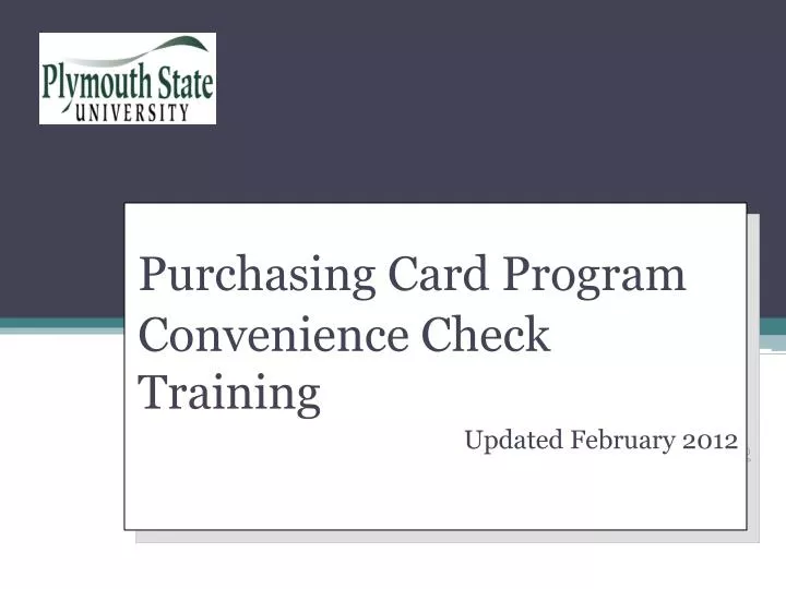 PPT - Purchasing Card Program Convenience Check Training Updated ...