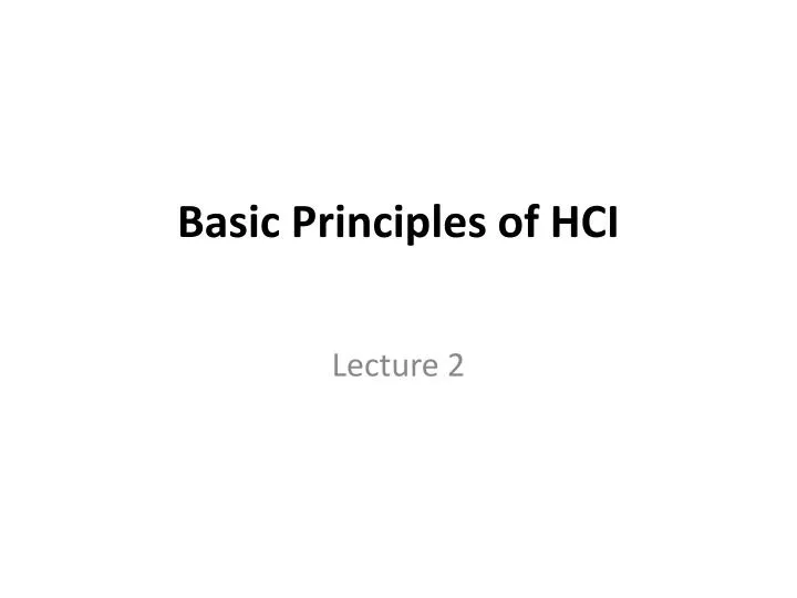 PPT - Basic Principles of HCI PowerPoint Presentation, free download ...