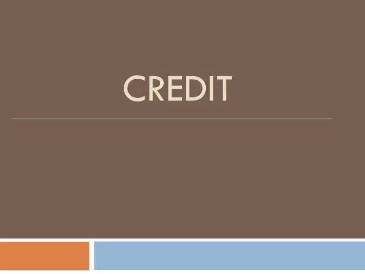 PPT - Credit PowerPoint Presentation, free download - ID:1657839