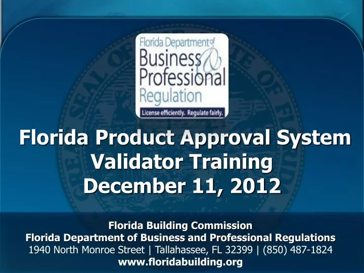 PPT - Florida Product Approval System Validator Training December 11 ...