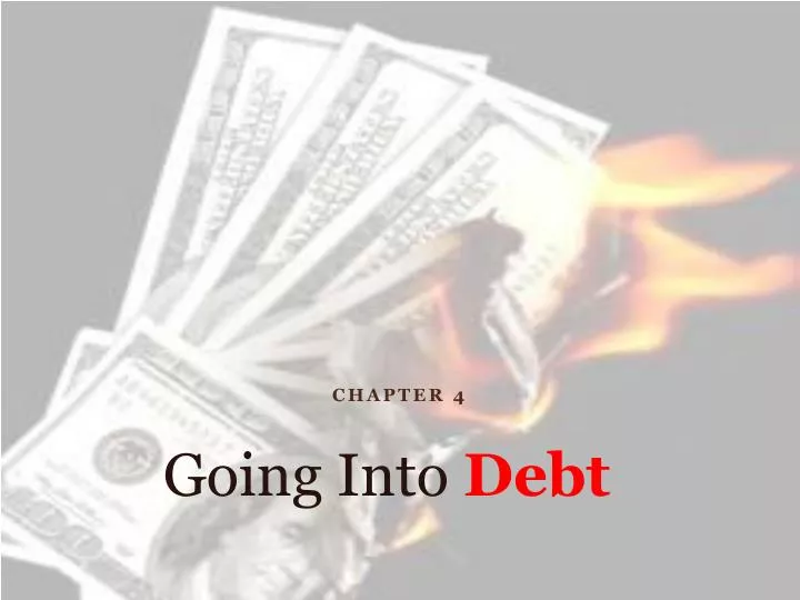 PPT - Going Into Debt PowerPoint Presentation, free download - ID:1658440