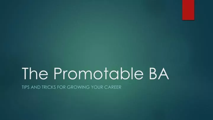 PPT - The Promotable BA PowerPoint Presentation, free download - ID:1658949