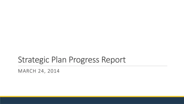 PPT - Strategic Plan Progress Report PowerPoint Presentation, free ...