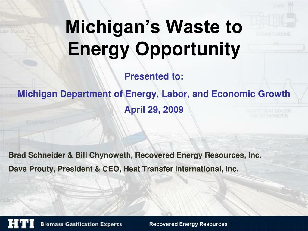 PPT - Michigan’s Waste to Energy Opportunity Presented to: Michigan ...
