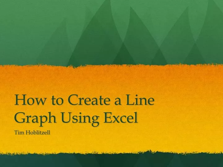 PPT - How to Create a Line Graph Using Excel PowerPoint Presentation ...