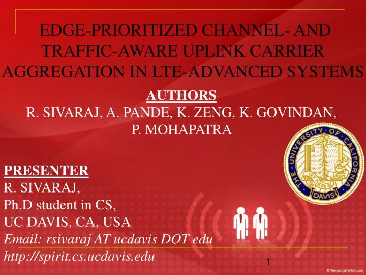 PPT - EDGE-PRIORITIZED CHANNEL- AND TRAFFIC-AWARE UPLINK CARRIER ...