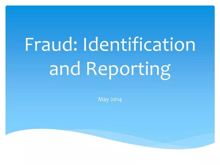 PPT - Fraud: Identification and Reporting PowerPoint Presentation, free ...